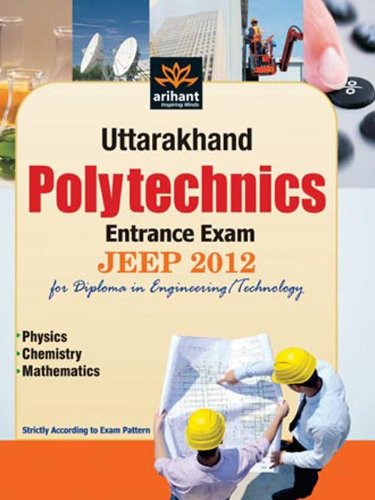 Buy Uttarakhand Polytechnics Entrance Exam JEEP 2013 for Diploma in Engineering / Technology ...