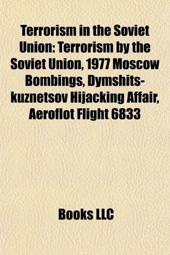 Terrorism in the Soviet Union: Terrorism in Moscow, Moscow theater ...