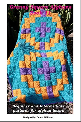 Granny Square Afghans - Book 11 - Beginner and Intermediate patterns ...