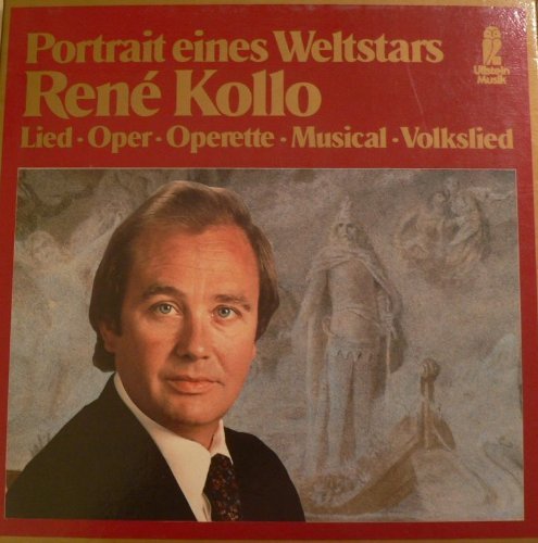 Portrait eines Weltstars. Rene Kollo. Lied Oper. Operettte.wagner. Verdi. Puccini. RCA.1982. 2 ...