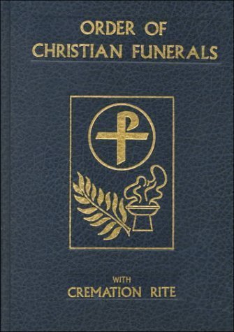 Order of Christian Funerals With Cremation Rite by Catholic Book ...
