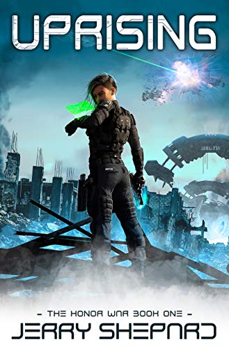 Amazon.com: UPRISING (The Honor War Book 1) eBook : SHEPARD, JERRY ...