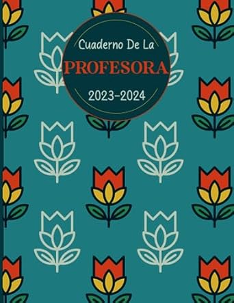 Cuaderno de la Profesora 2023-2024: Planificador para Maestros Semana ...