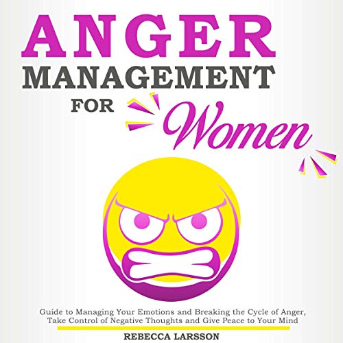 Amazon.com: Anger Management for Women: Guide to Managing Your Emotions ...