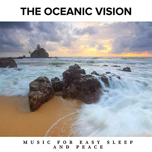 Amazon Music UnlimitedでOcean SoundsのThe Oceanic Vision - Music for Easy ...
