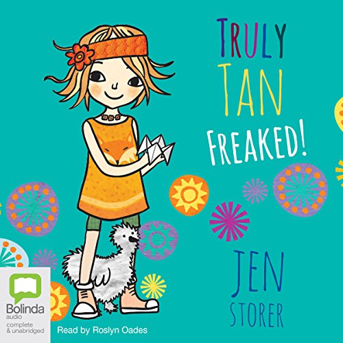 Freaked!: Truly Tan, Book 4 (Audio Download): Jen Storer, Roslyn Oades ...