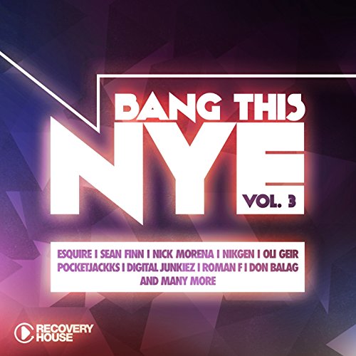 Amazon.com: Bang This NYE, Vol. 3 : VARIOUS ARTISTS: Digital Music
