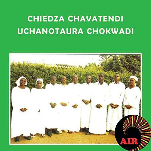 Amazon.com: Uchanotaura Chokwadi : Chiedza Chavatendi: Digital Music