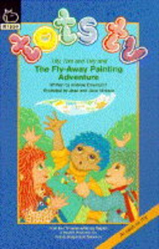 "Tots TV" and the Fly-away Painting Adventure ("Tots TV" Story Books ...