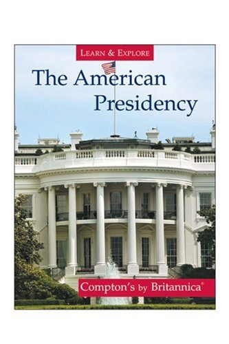 The American Presidency (Learn and Explore): Encyclopaedia Britannica ...