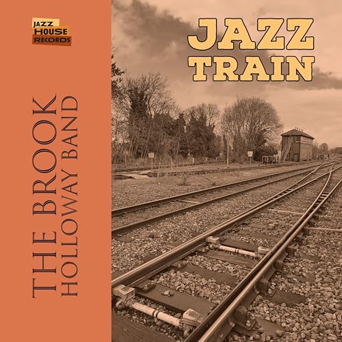 Spiele Jazz Train von The Brook Holloway Band auf Amazon Music ab