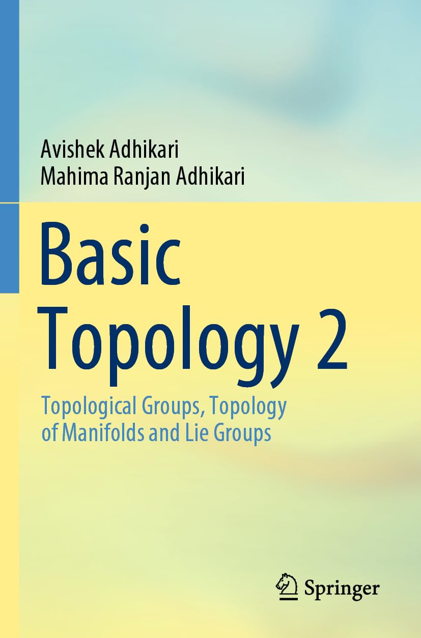 Basic Topology 2: Topological Groups, Topology of Manifolds and Lie ...