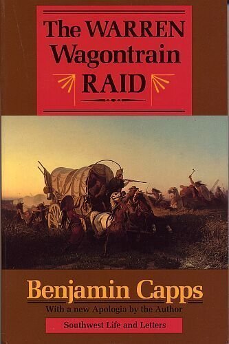 The Warren Wagontrain Raid: The First Complete Account of an Historic ...