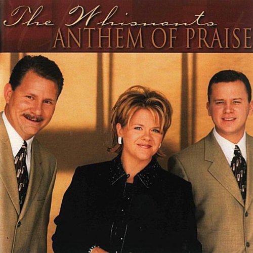 The Whisnants - Anthem Of Praise - Amazon.com Music
