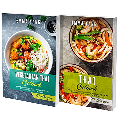 The Complete Thai Cookbook: 2 Books In 1: 140 Asian Food Recipes For ...