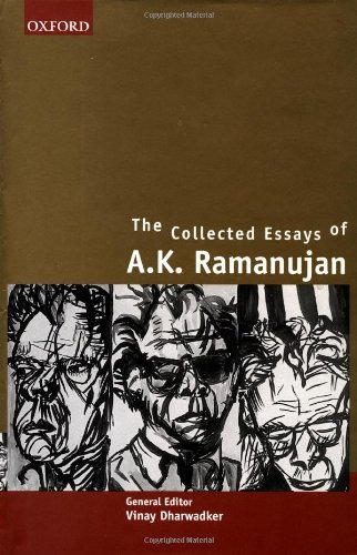 The Collected Essays of A.K.Ramanujan : Ramanujan, A. K., Dharwadker ...