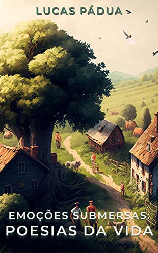 Amazon.com.br eBooks Kindle: Emoções Submersas: Poesias da Vida, Pádua ...