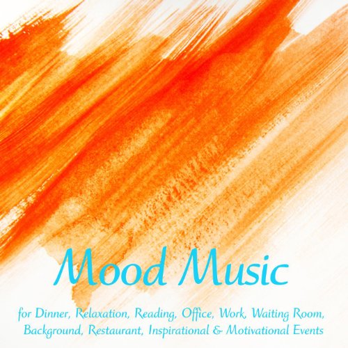 Play Mood Music 4 Dinner, Relaxation, Reading, Office, Work, Waiting ...
