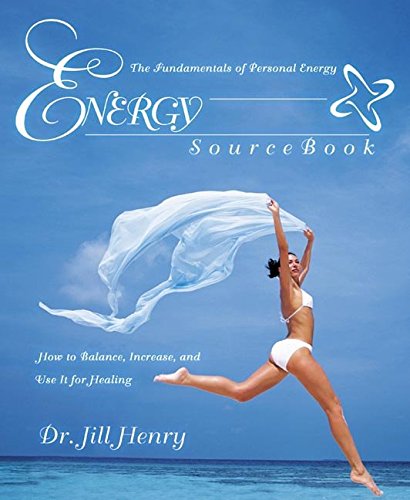 Energy SourceBook: The Fundamentals of Personal Energy: Jill Henry: 9780738705293: Amazon.com: Books