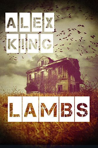 Lambs - Kindle edition by King, Alex. Mystery, Thriller & Suspense ...