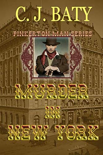 Murder in New York: The Pinkerton Man Series eBook : Baty, C.J.: Amazon ...