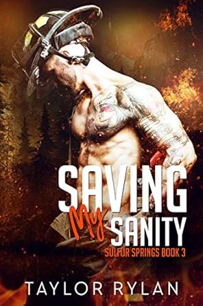 Saving My Sanity: Sulfur Springs Book 3 - Kindle edition by Rylan ...