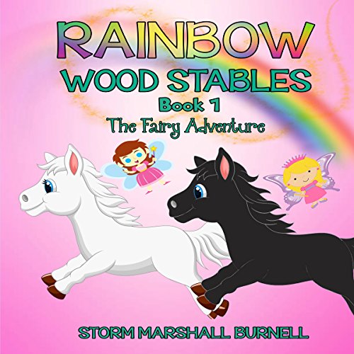 Amazon.com: Rainbow Wood Stables: Book 1 - The Fairy Adventure - Pony ...
