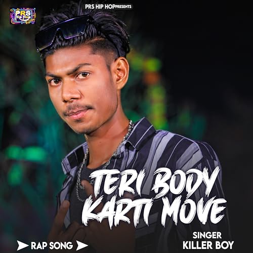 Teri Body Karti Move (Hindi Rap) by Killer Boy on Amazon Music - Amazon.com