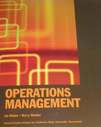 OPERATIONS MANAGEMENT (Second 2nd Custom Edition for California State ...