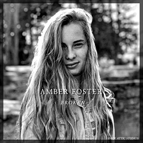 Play Broken by Amber Foster on Amazon Music