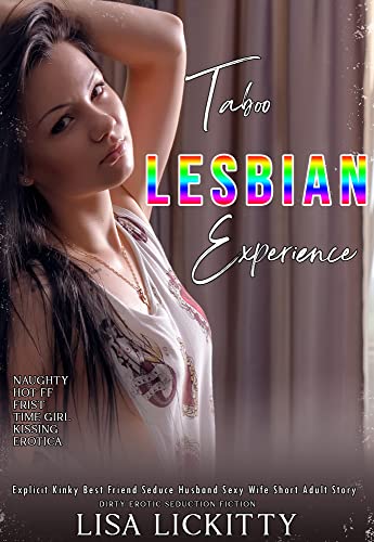 Amazon.co.jp: Taboo Lesbian Naughty Hot FF Frist Time Girl Kissing Experience Erotica: Explicit ...
