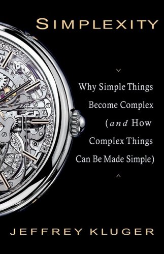 Simplexity: Why Simple Things Become Complex (and How Complex Things ...