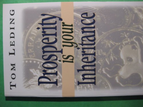 Prosperity is Your Inheritance: Tom Leding: Amazon.com: Books