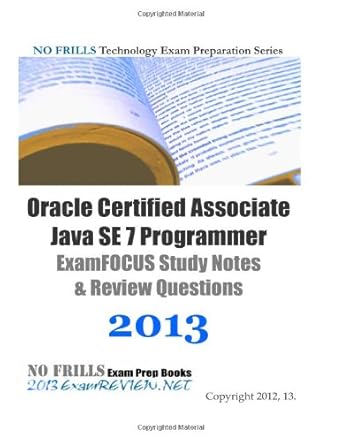 Oracle Certified Associate Java SE 7 Programmer ExamFOCUS Study Notes ...