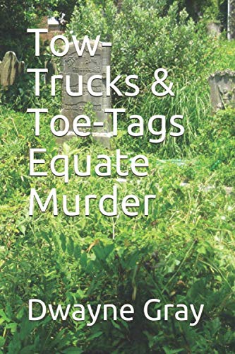 Tow-Trucks & Toe-Tags Equate Murder | Amazon.com.br