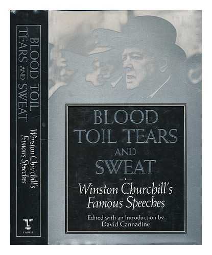 Blood, Toil, Tears and Sweat: Winston Churchill's: Cannadine, David ...