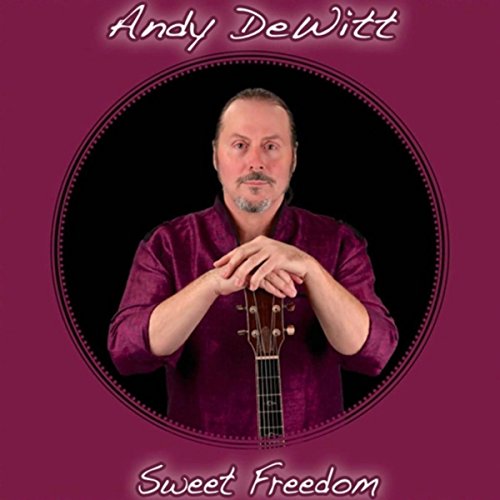 Play Sweet Freedom by Andy DeWitt on Amazon Music