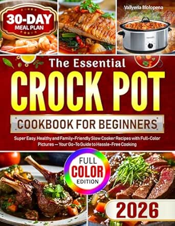 Amazon.com: The Essential Crock Pot Cookbook for Beginners: Super Easy ...