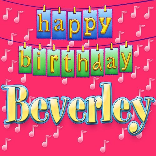 Amazon.com: Happy Birthday Beverley : Ingrid DuMosch: Digital Music