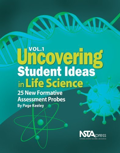 Uncovering Student Ideas in Life Science, Vol. 1: 25 More Formative ...