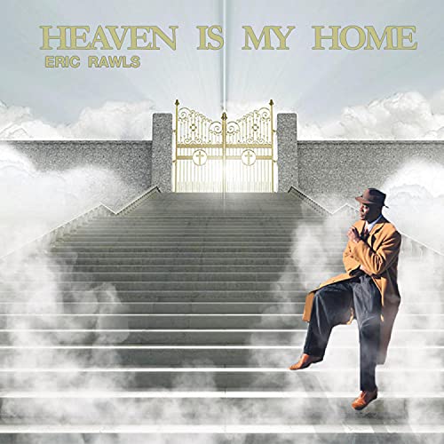 Play Heaven Is My Home by Eric Rawls on Amazon Music