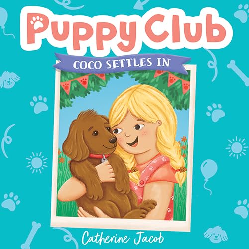 Puppy Club: Coco Settles In: Amazon.co.uk: Jacob, Catherine, Gubbins ...