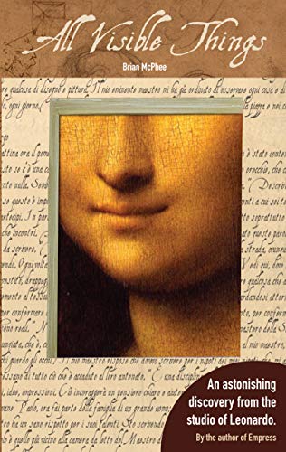 Amazon.com: All Visible Things: A Story of Leonardo da Vinci eBook ...