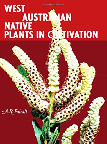 West Australian native plants in cultivation: Fairall, A. R ...