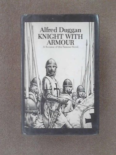 Knight with armour: Duggan, Alfred Leo: 9780432034408: Amazon.com: Books
