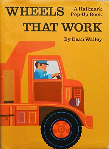 Wheels That Work: A Hallmark Pop-Up Book: Walley Dean: Amazon.com: Books