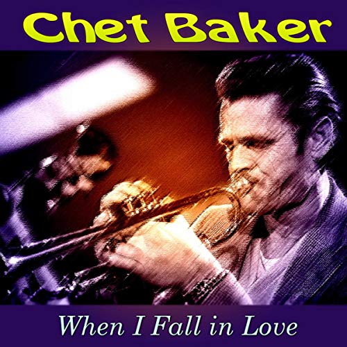Amazon MusicでChet BakerのWhen I Fall in Loveを再生する