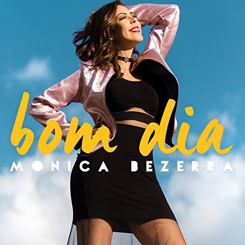 Play Bom Dia by Monica Bezerra on Amazon Music