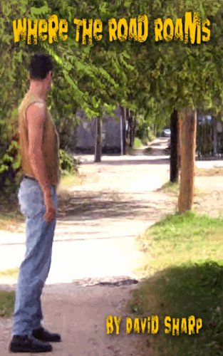 Where The Road Roams: Sharp, David: 9781600473371: Amazon.com: Books