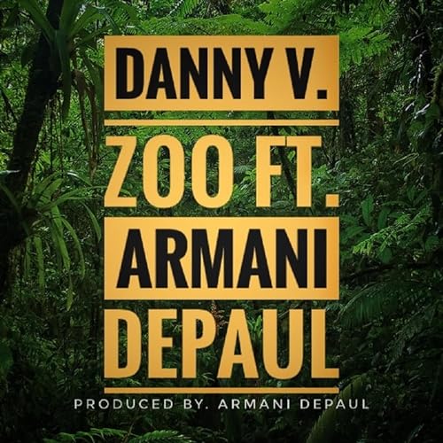 Play Zoo by Danny V. feat. Armani DePaul on Amazon Music